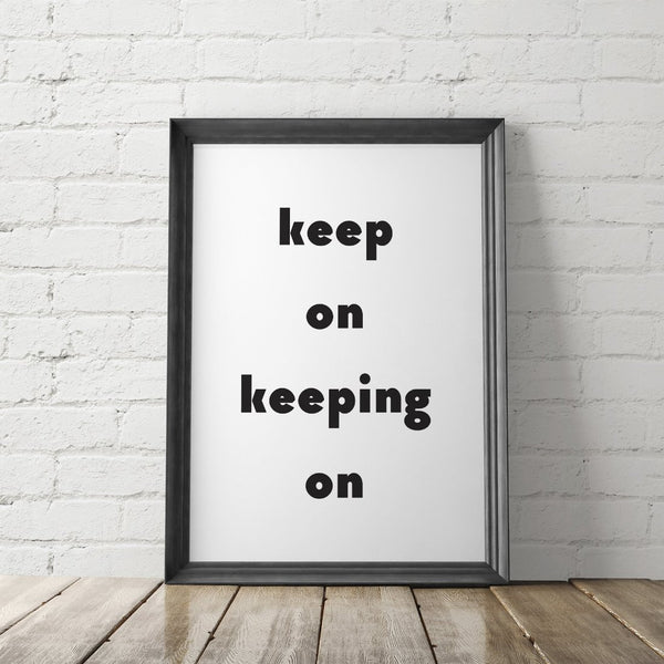 keeponkeepingon_frame1_grande.jpg?v=1527486650