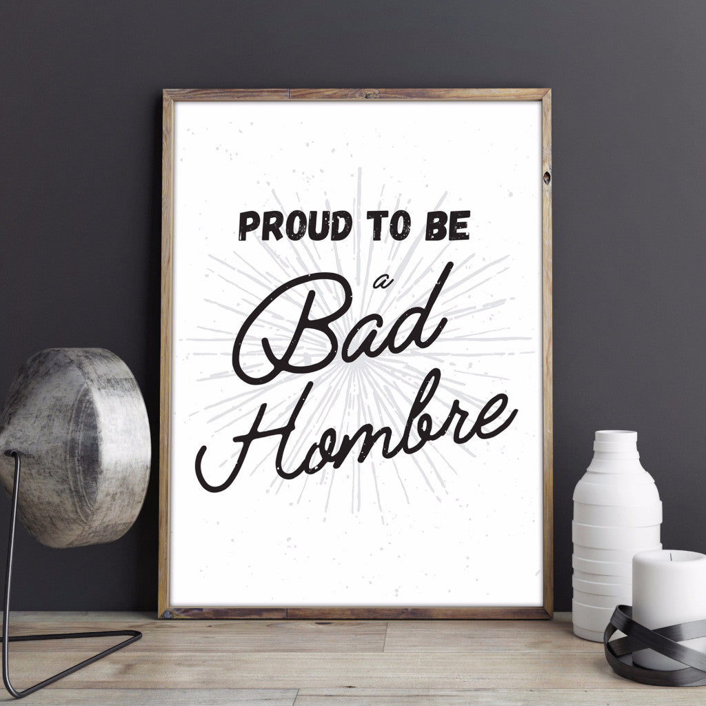 proud_badhombre_frame3_1024x1024.jpg?v=1527486686